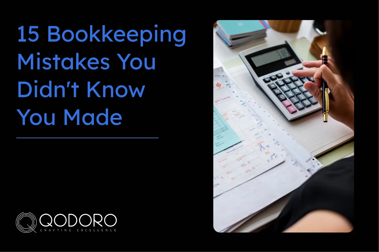 15 Bookkeeping Mistakes You Didn't Know You Made
