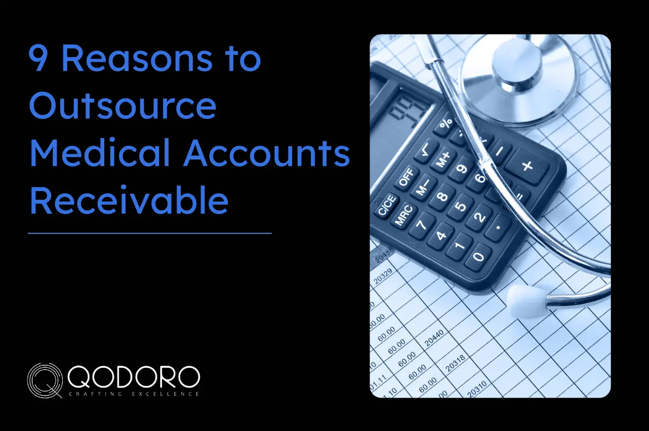 9 Reasons to Outsource Medical Accounts Receivable