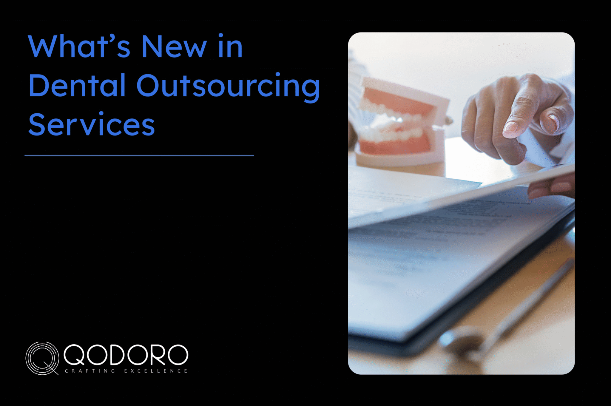 Dental Outsourcing Services: A Smart Solution for Growing Practices