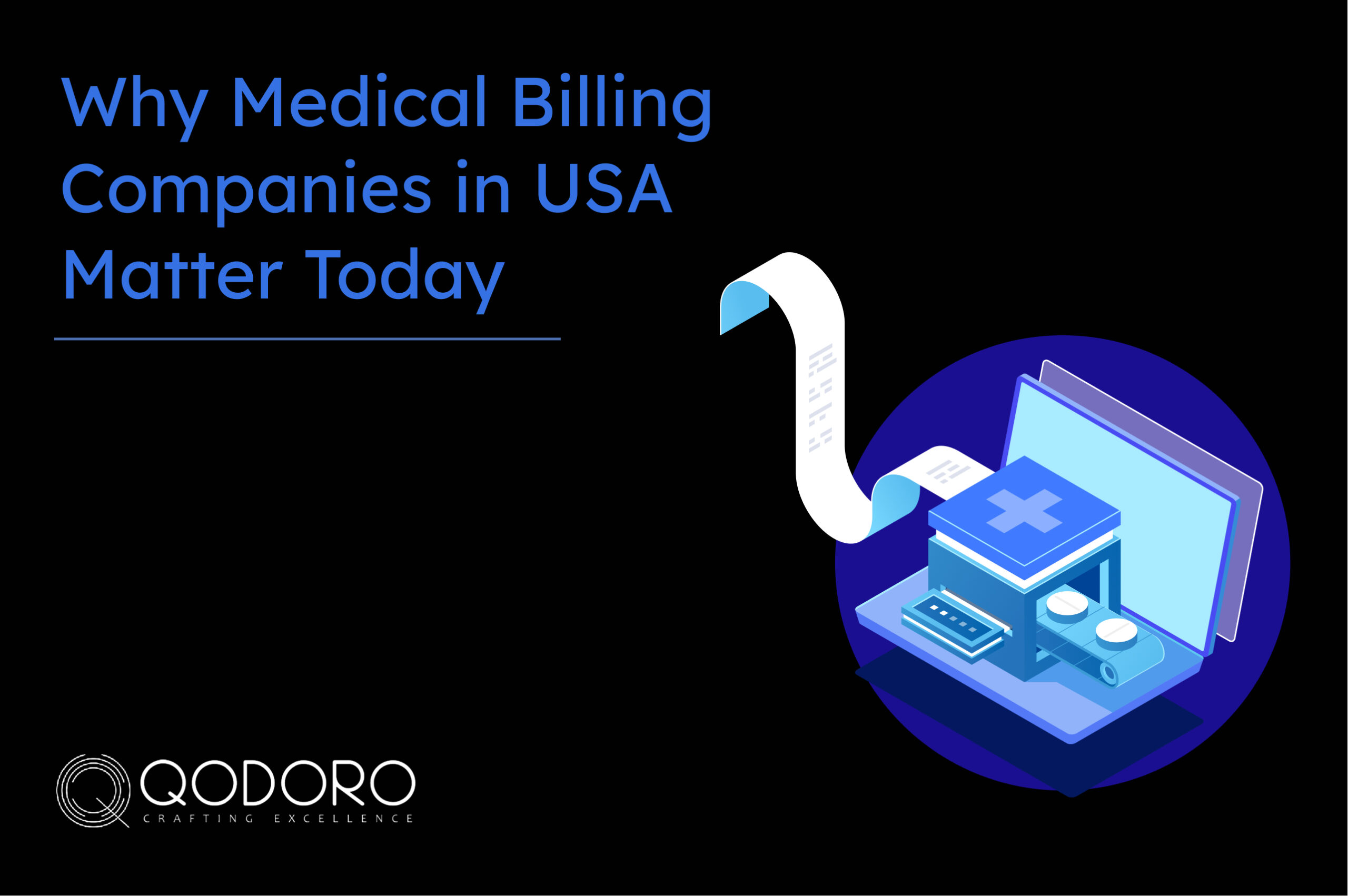 Why Healthcare Practices Rely on Medical Billing Companies in USA for ...